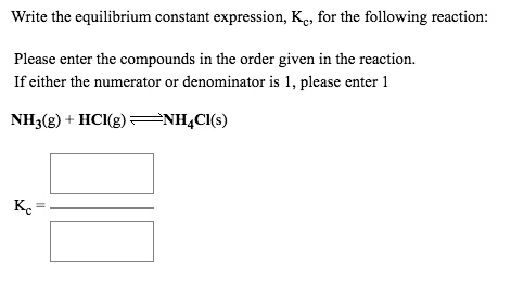 write the equilibrium constant expression kc for the following reaction ...