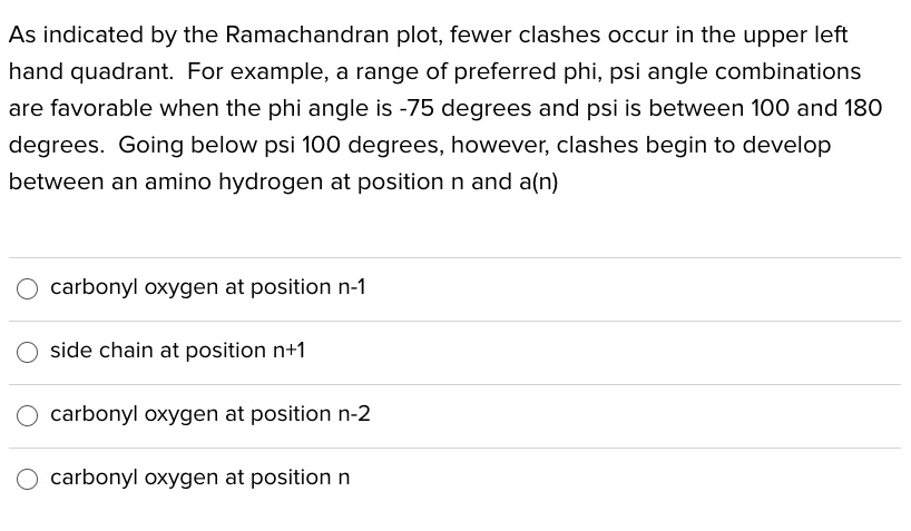 SOLVED: As indicated by the Ramachandran plot, fewer clashes occur in ...