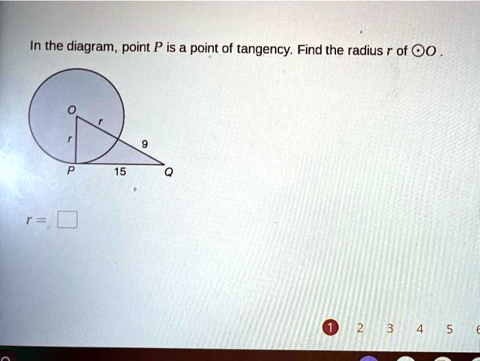 [GET ANSWER] in the diagram point p is a point of tangency find the radius r of o0 69244