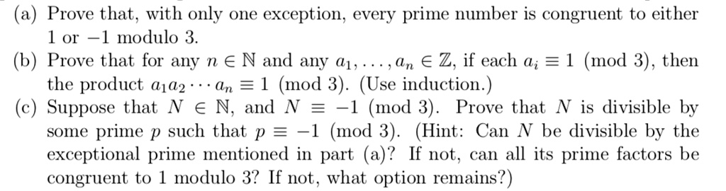 SOLVED: Prove that, with only one exception; every prime number is congruent to either 1 or -1 ...