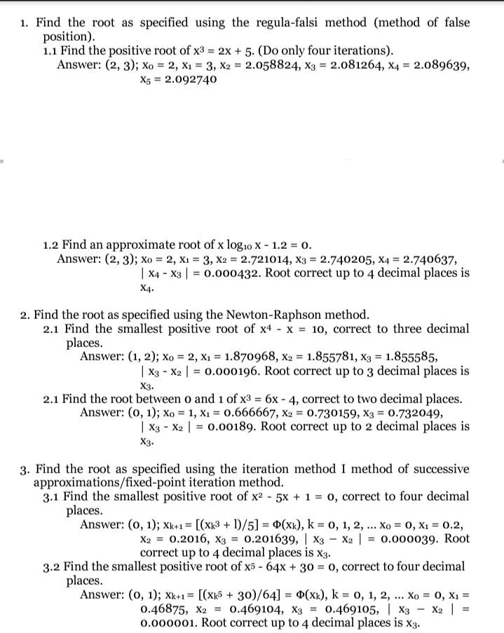 please answer 1 to 3 1 find the root as specified using the regula ...