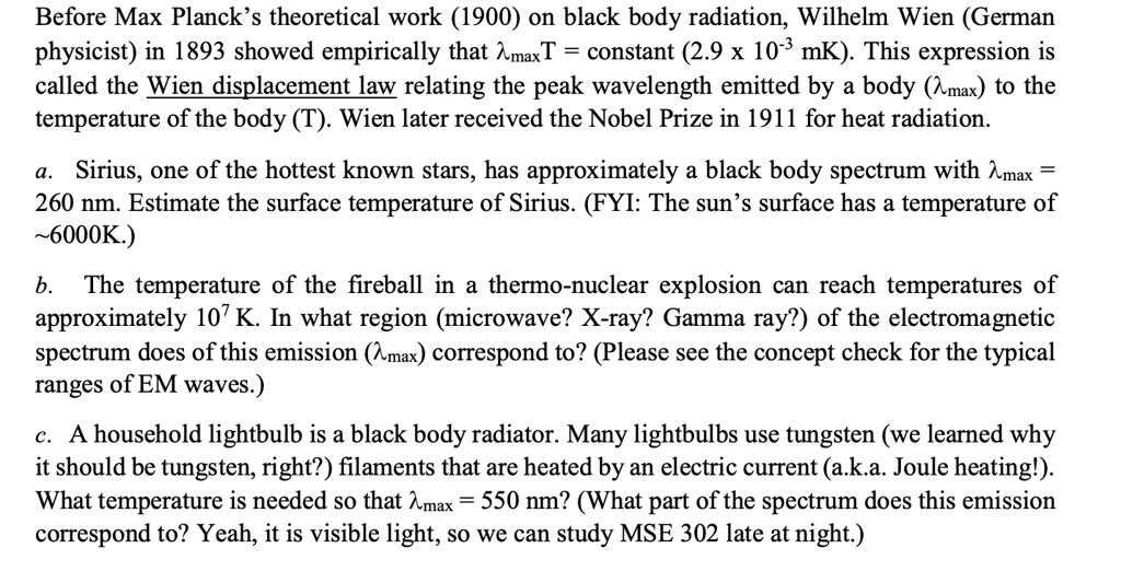 SOLVED:Before Max Planck's theoretical work 1900) on black body ...