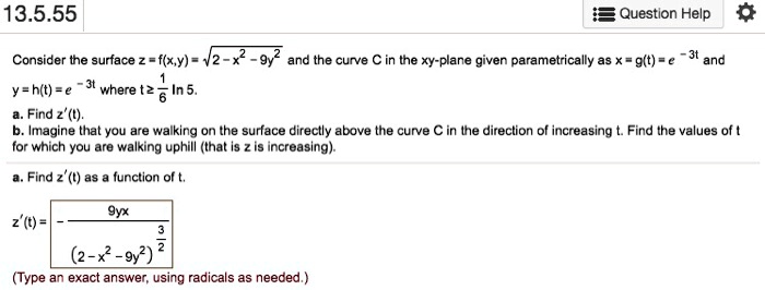 Solved13555 Question Help Consider The Surface Fxy V2 X And The Curve In The Xy Plane