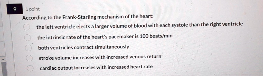 SOLVED: 91 point According to the Frank-Starling mechanism of the heart ...