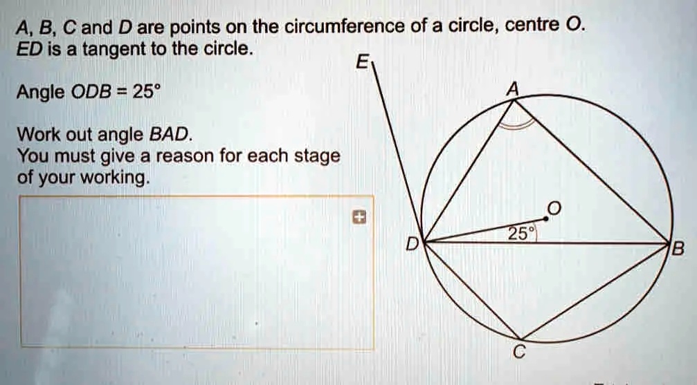 SOLVED: A, B, C and D are points on the circumference of a circle, centre 0. ED is a tangent to ...