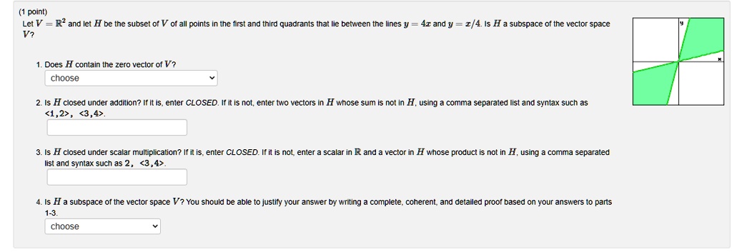 SOLVED: point) Let V R? and let H be the subset of V of all points the ...
