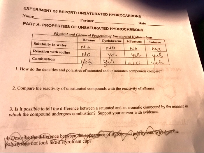 SOLVED: EXPERIMENT 25 REPORT: UNSATURATED Name HYDROCARBONS Fartner PART A. PROPERTIES OF Datt ...