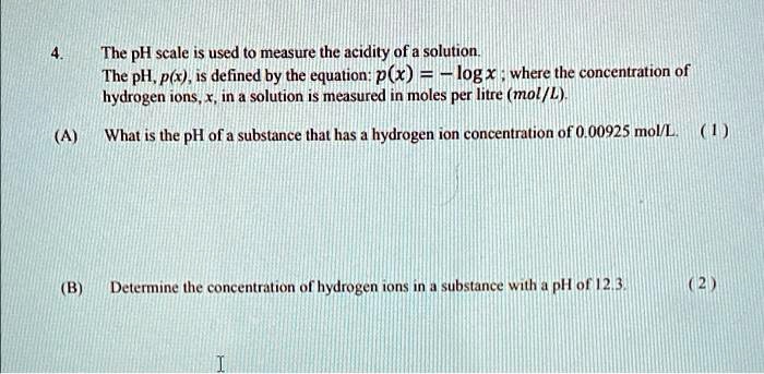 SOLVED: Logarithmic Functions 4 The pH scale is used to measure the ...