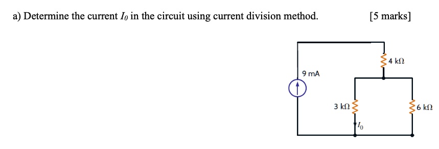 SOLVED: a) Determine the current I0 in the circuit using current ... SOLVED: a) Determine the current I0 in the circuit using current ...
