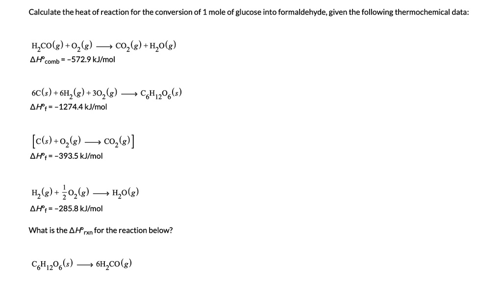 calculate the heat of reaction for the conversion of 1 mole of glucose ...