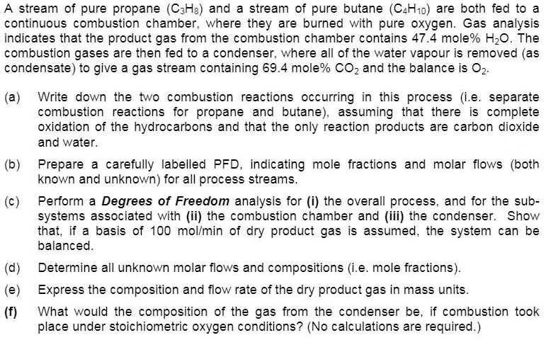 SOLVED: A stream of pure propane (C3H8) and a stream of pure butane (C4H10) are both fed to a ...