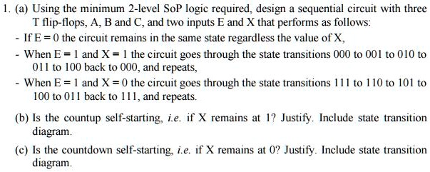 SOLVED: Using the minimum 2-level SoP logic required, design a sequential circuit with three T ...