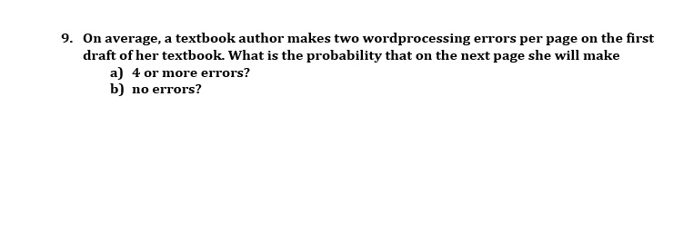 SOLVED: On average textbook author makes two wordprocessing errors per page on the first draft ...