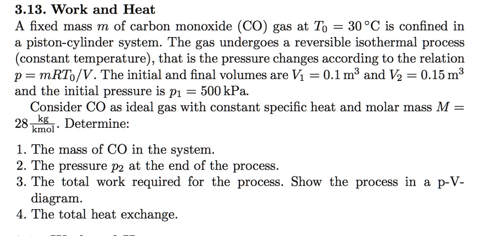 3.13. Work and Heat A fixed mass m of carbon monoxide (CO) gas at T0 ...