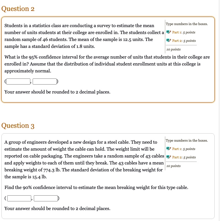 SOLVED: Question 2 Students in statistics class are conducting survey ...