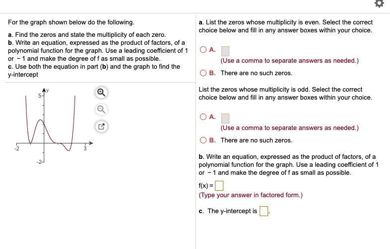 [GET ANSWER] for the graph shown below do the following find the zeros ...
