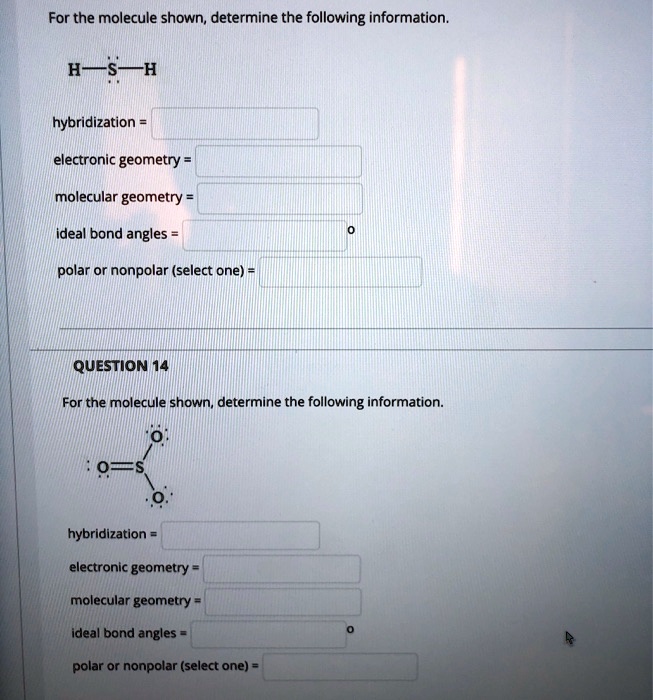 SOLVED: For the molecule shown, determine the following information: H-S–H hybridization ...