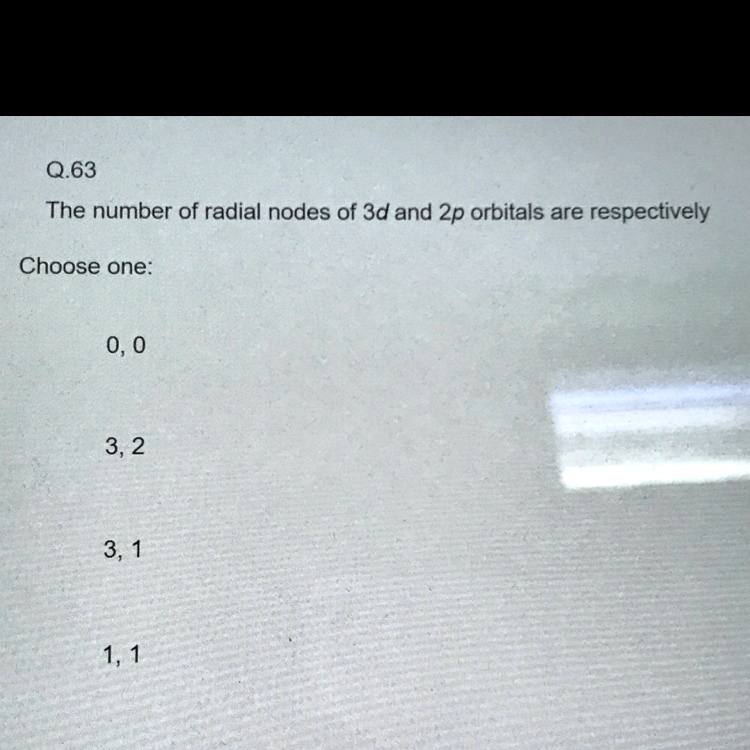 SOLVED: 'Which option is it... Q.63 The number of radial nodes of 3d ...