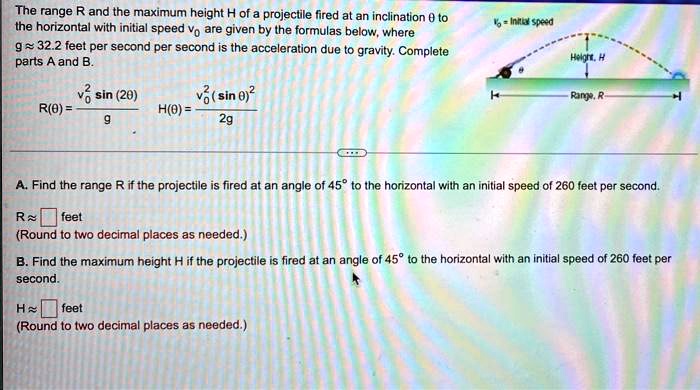 the range r and the maximum height h of a projectile fired at an inclination to the horizontal ...