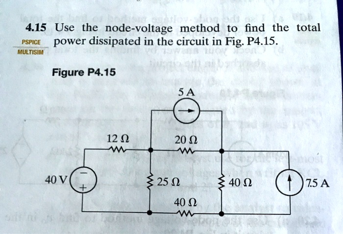 [GET ANSWER] 4.15 Use the node-voltage method to find the total power dissipated in the circuit ...