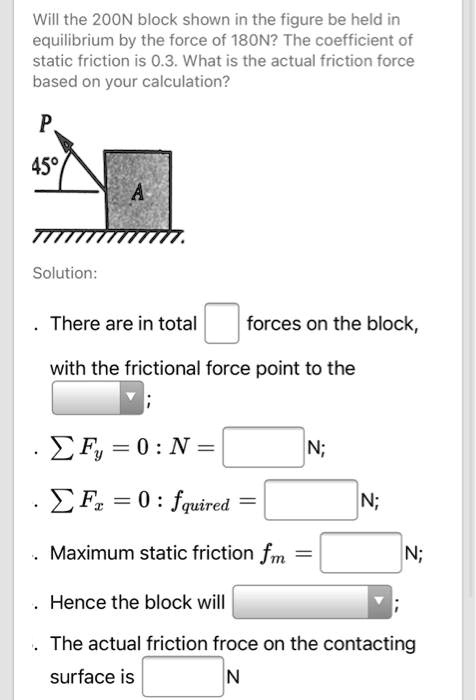 SOLVED: Will the 2OON block shown in the figure be held in equilibrium by the force of 18ON? The ...