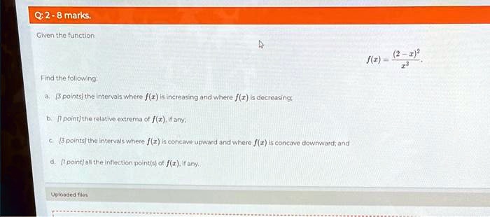Q: 2 - 8 marks. Given the function Find the following: a. [3 points ...