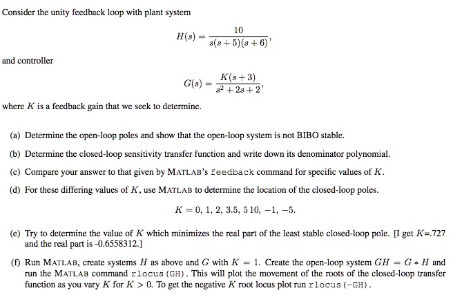 SOLVED: Consider the unity feedback loop with plant system 10 and controller K(s+3) G(s) = g2 ...