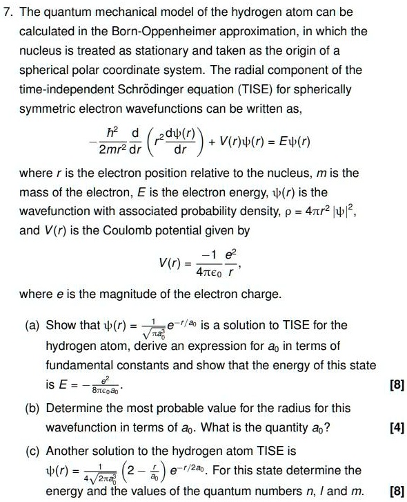 7 the quantum mechanical model of the hydrogen atom can be calculated ...