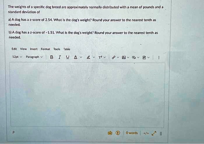 The weights of a specific dog breed are approximately normally ...