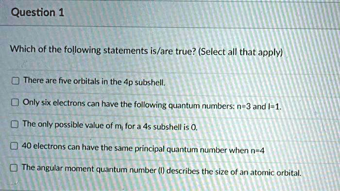 SOLVED: Which of the following statements is/are true? (Select all that apply) There are five ...
