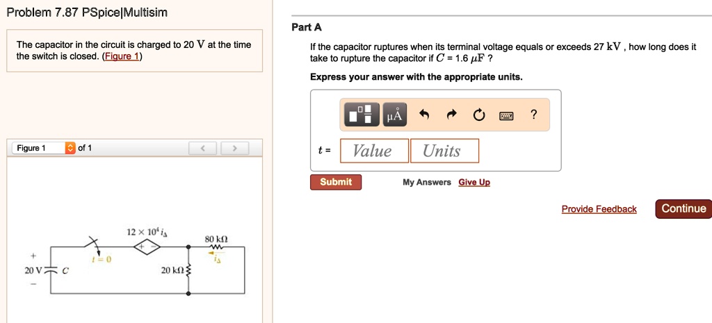 SOLVED: Part A The capacitor in the circuit is charged to 20 V at the ...