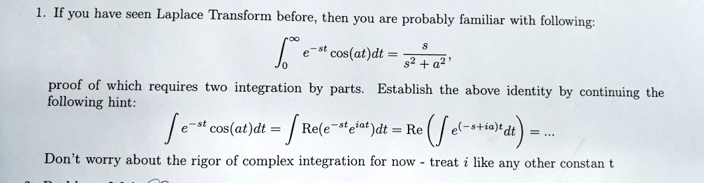 SOLVED: If you have seen Laplace Transform before; then you are ...