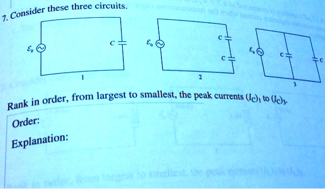 SOLVED: Consider these three circuits. order; from largest to smallest; the peak Rank in ...