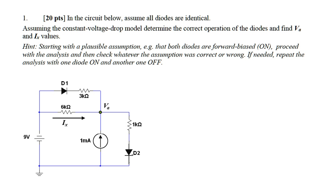 SOLVED: 1. [20 pts] In the circuit below, assume all diodes are identical. Assuming the constant ...