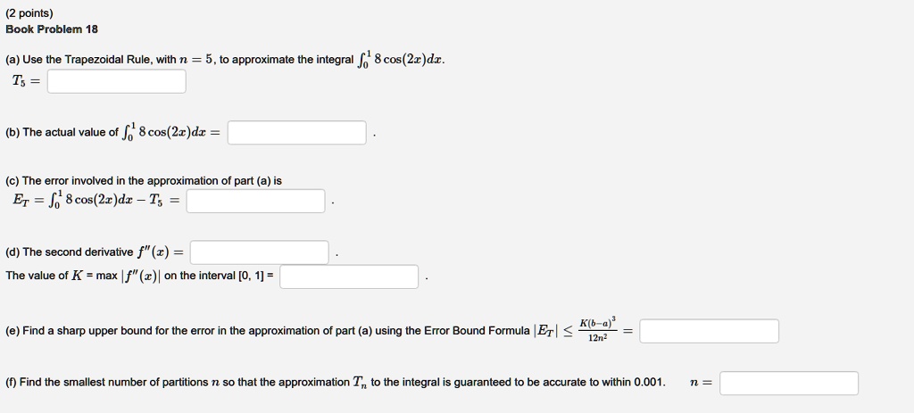 SOLVED:(2 points) Book Problem 18 (a) Use the Trapezoidal Rule, with n ...