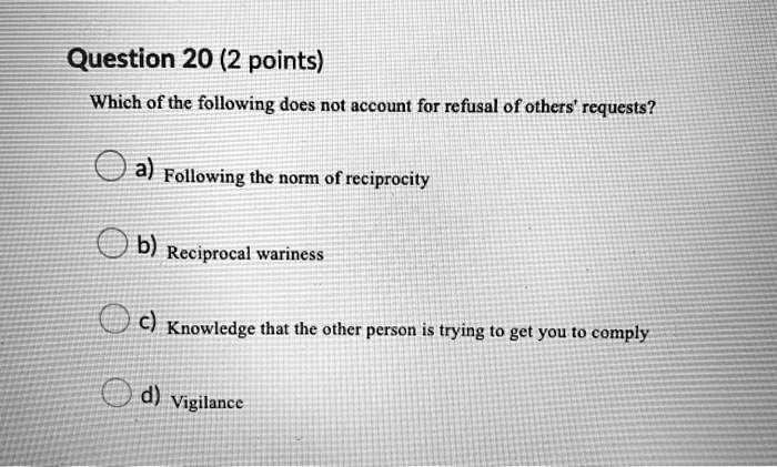 Question 20 (2 points) Which of the following does not...