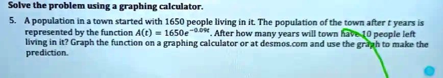 Solve the problem using a graphing calculator. 5. A...