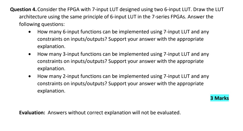 Solved Question 4 Consider The Fpga With A 7 Input Lut Designed Using
