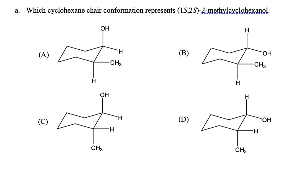 a. Which cyclohexane chair conformation represents (1S,2S)-2 ...