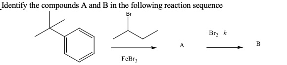 SOLVED: Identify the compounds A and B in the following reaction ...