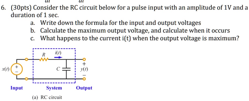 SOLVED: 1. (30pts) Consider the RC circuit below for a pulse input with ... SOLVED: 1. (30pts) Consider the RC circuit below for a pulse input with ...