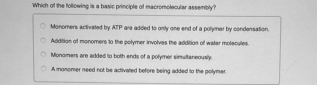 SOLVED: Which of the following is a basic principle of macromolecular ...