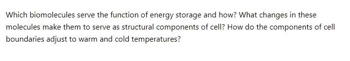 SOLVED: Which biomolecules serve the function of energy storage and how ...