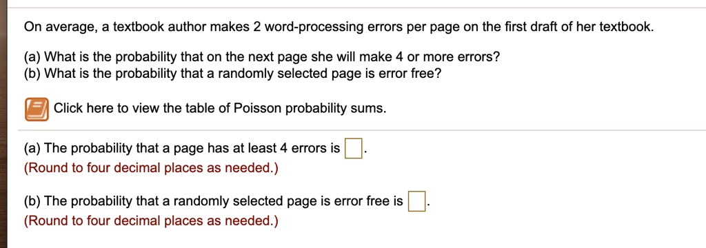 SOLVED: On average, a textbook author makes 2 word-processing errors per page on the first draft ...