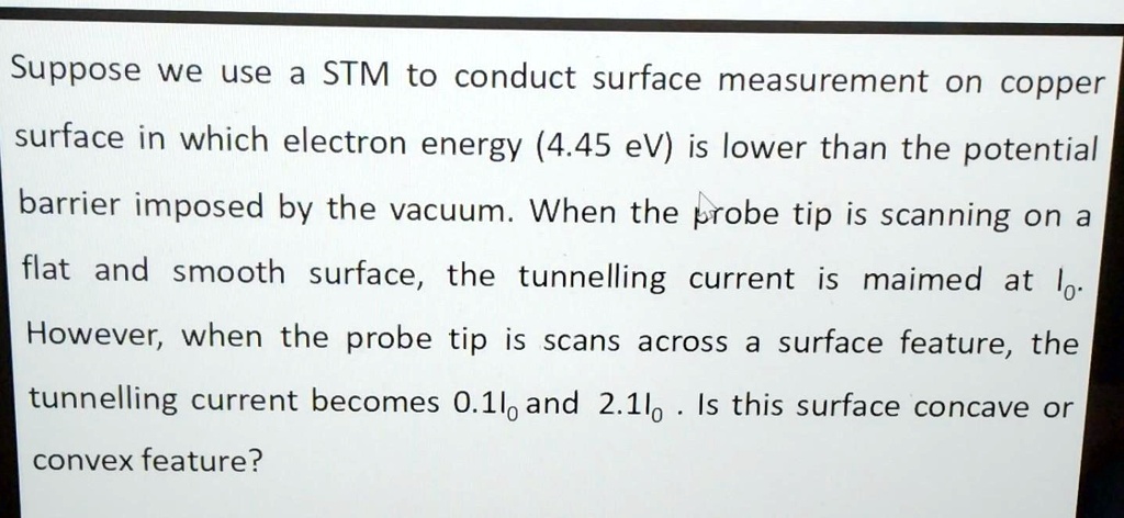 Suppose we use a STM to conduct surface measurement on copper surface ...