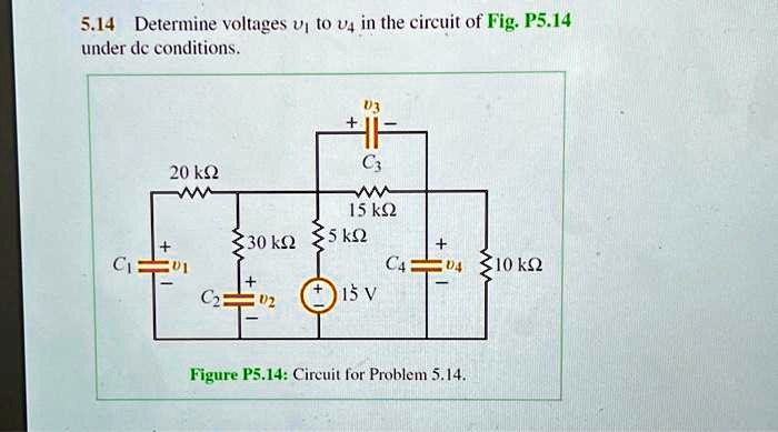 SOLVED: 5.14 Determine voltages to U4 in the circuit of Fig. P5.14 under dc conditions 20k2 WW ...