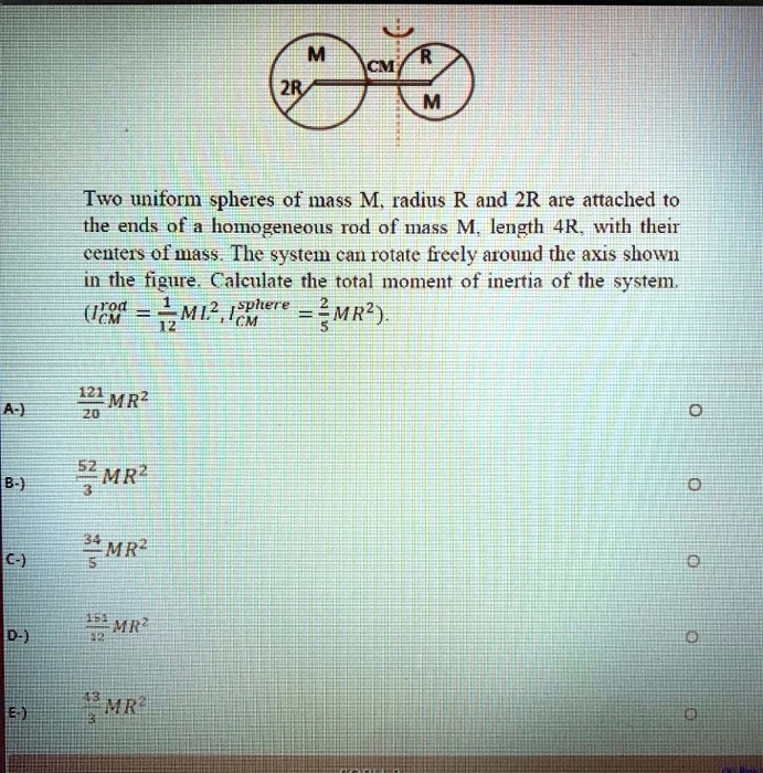 SOLVED: Two uniform spheres of mass M, radius R, and 2R are attached to the ends of a ...