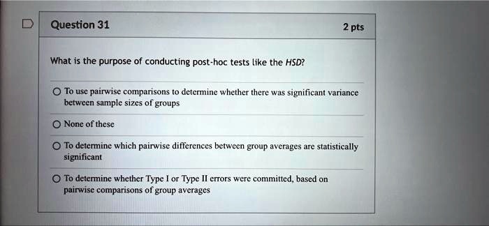 SOLVED: What is the purpose of conducting post-hoc tests like the HSD ... SOLVED: What is the purpose of conducting post-hoc tests like the HSD ...