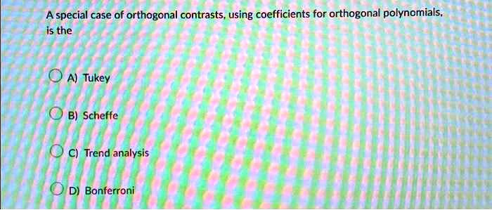 A special case of orthogonal contrasts, using coefficients for ...