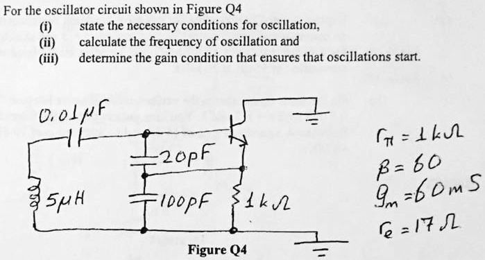 SOLVED: For the oscillator circuit shown in Figure Q4, (i) state the ...
